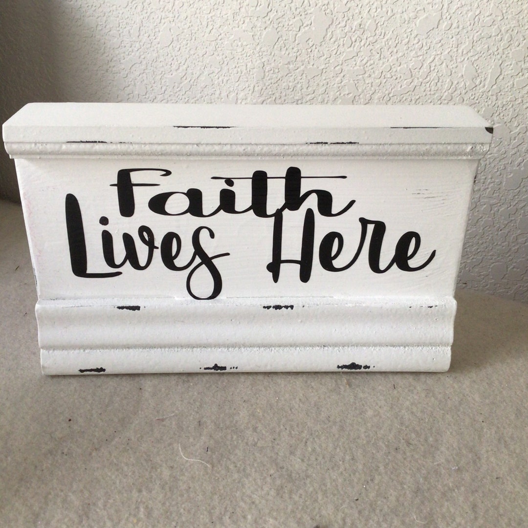 Crown Molding Sign Faith Lives Here Sign Shelf Sitter Sign - Etsy