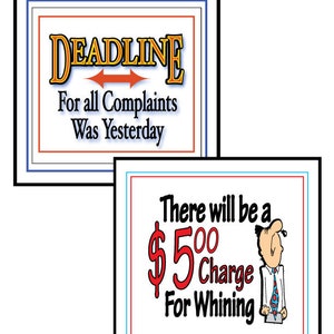 Funny Work Sign, Deadline for Complaints Sign, NO Whining Sign, Desk ...