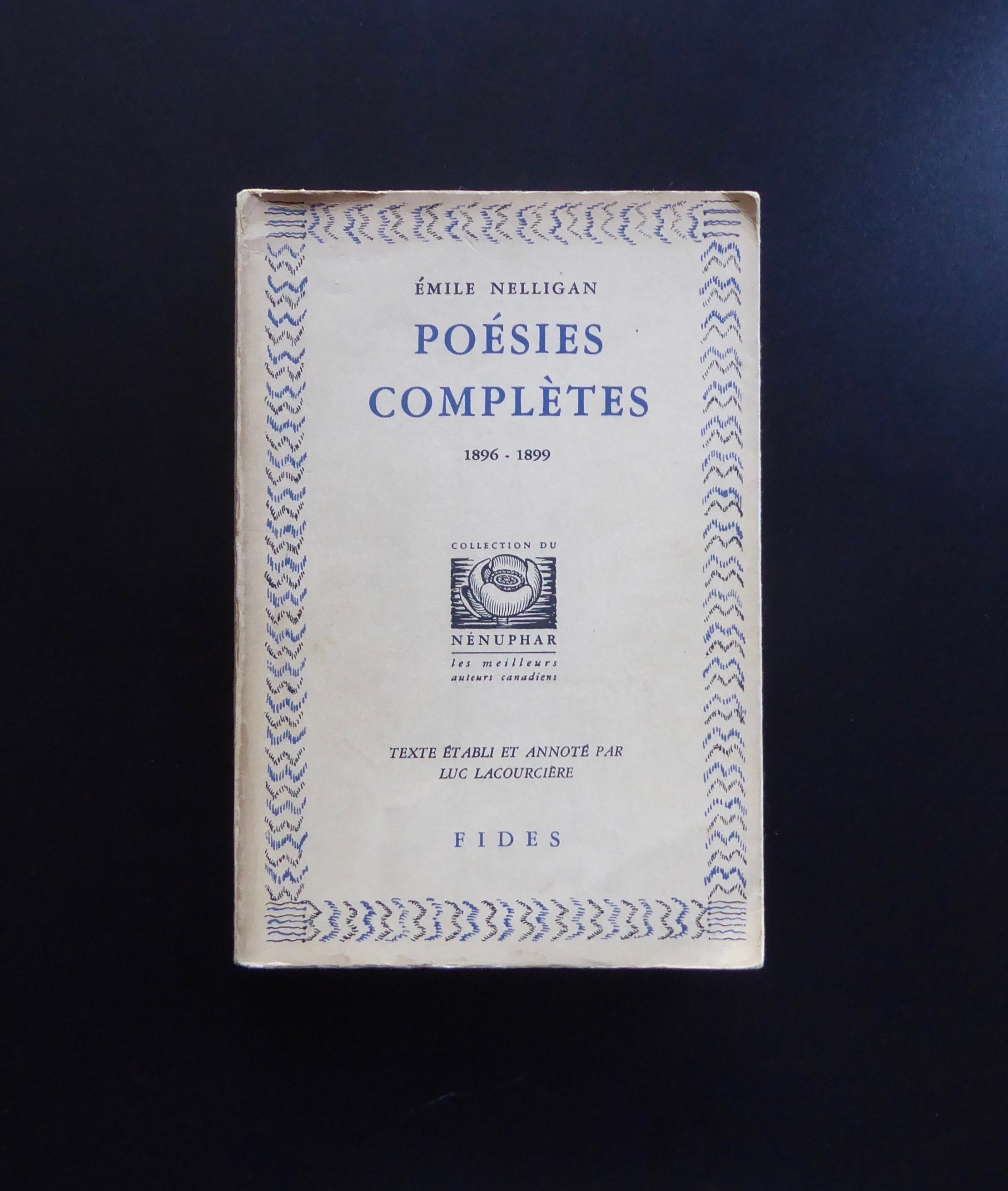 I'm Emile Nelligan. Complete poetry 1896-1899. Nenuphar Collection ...