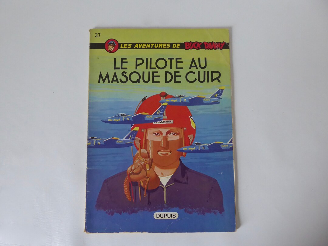 Buck Danny. the Pilot in the Leather Mask. EO 1972. Charlier-hubinon ...