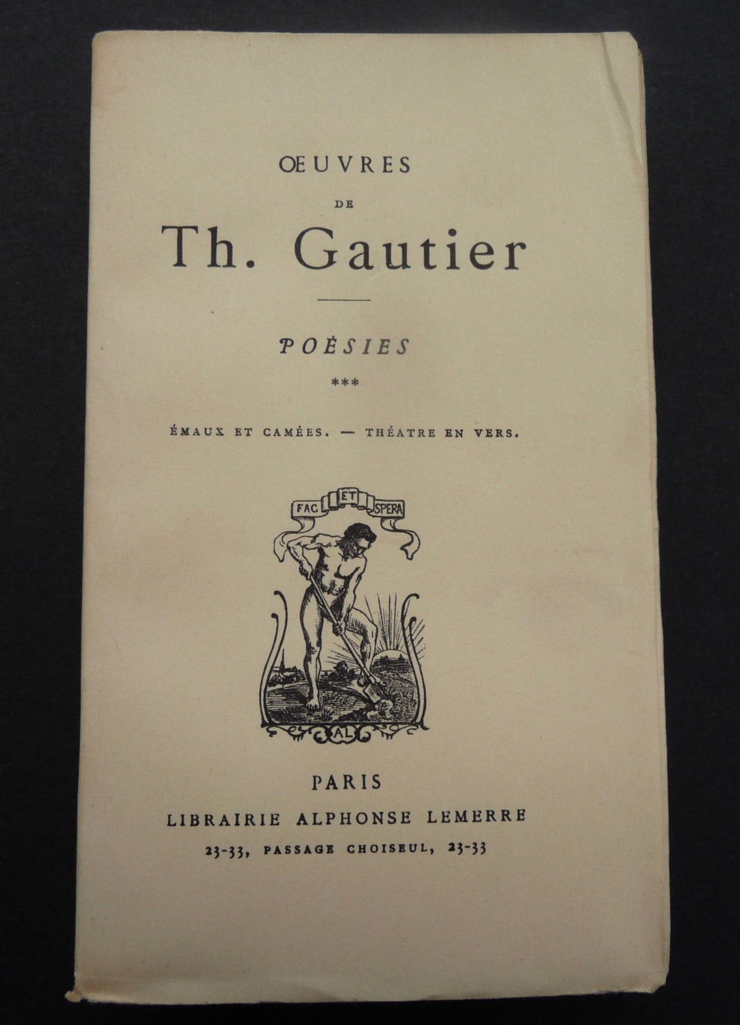 Works by Théophile Gautier. Poems, Enamels and Cameos. Verse Theatre. A ...