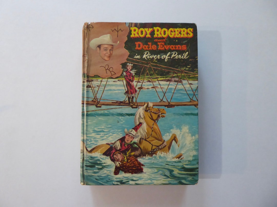Roy Rogers and Dale Evans in River of Peril. Whitman Publishing, 1957 ...