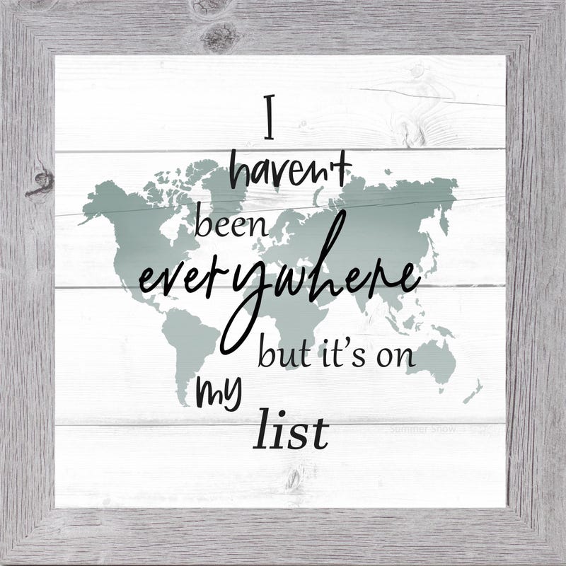 I Haven't Been Everywhere but It's on My List - Etsy