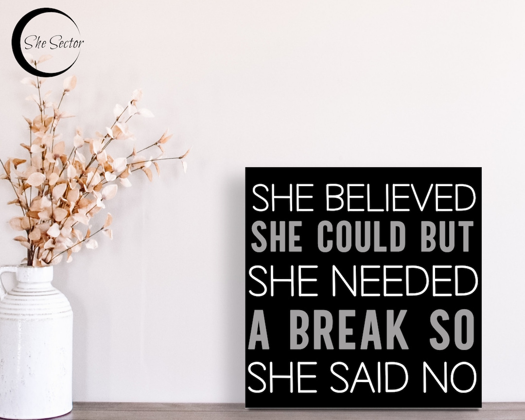 She Believed She Could but She Needed A Break so She Said No, Strong ...