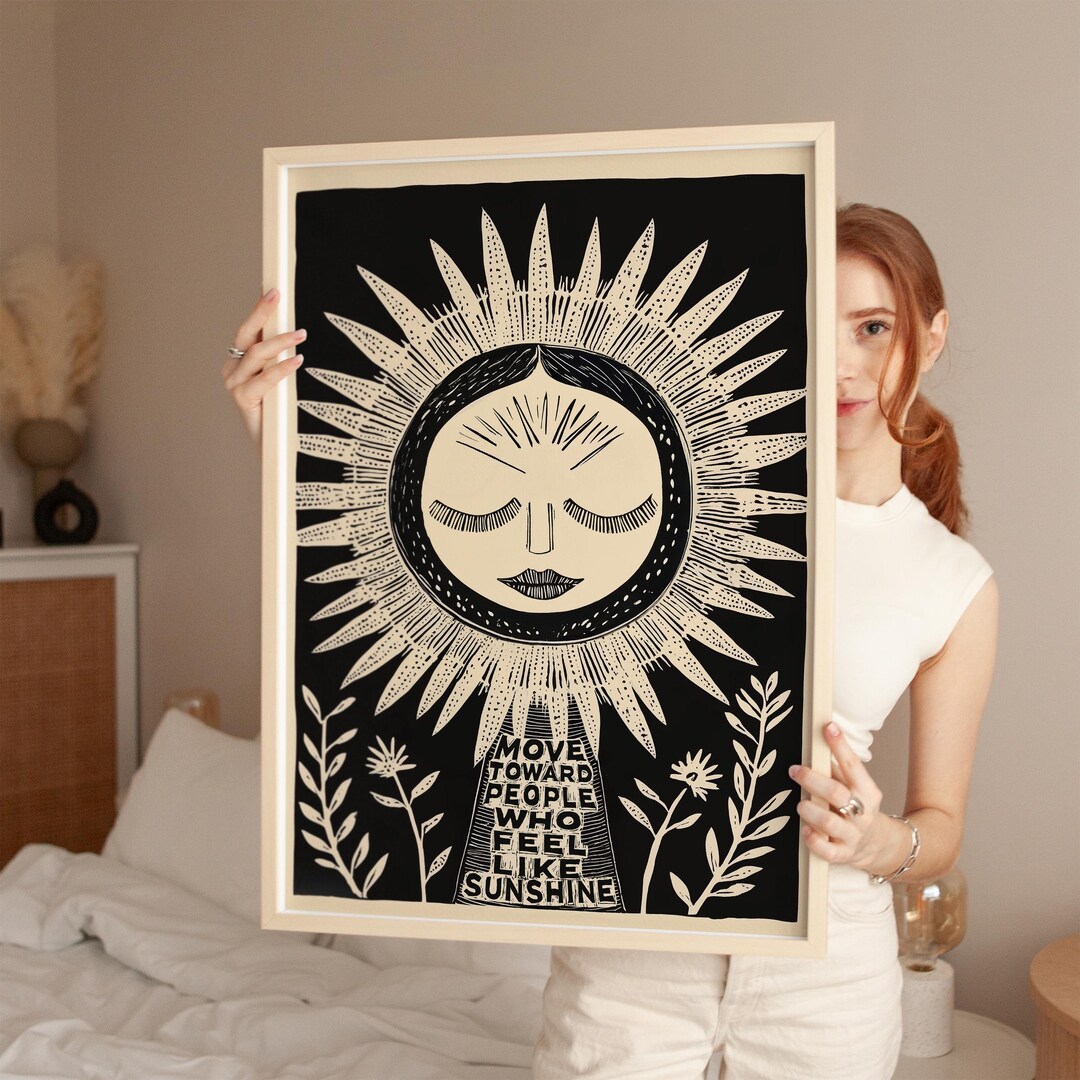 Move Toward People Who Feel Like Sunshine, Feminist Wall Art ...
