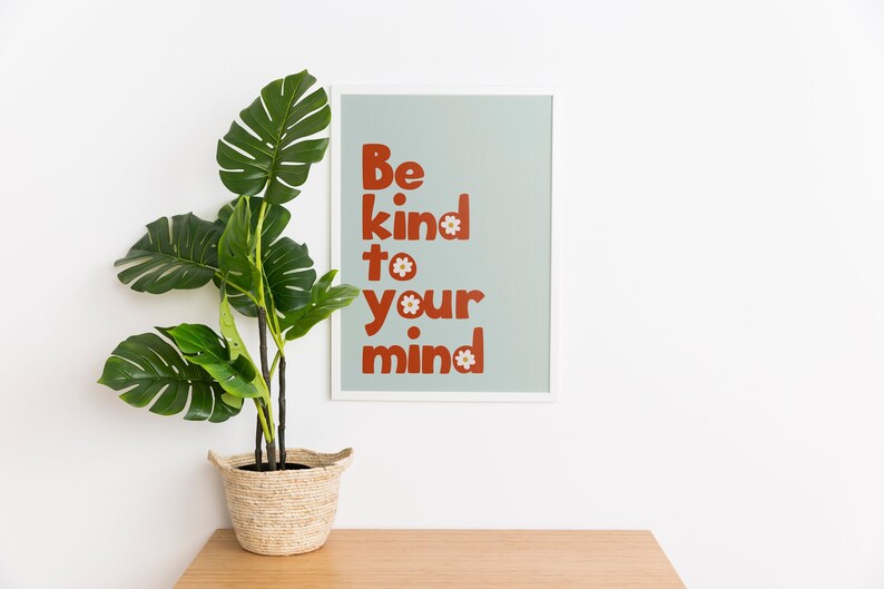 Be Kind to Your Mind Print, Mental Health Art, Inspirational Art ...