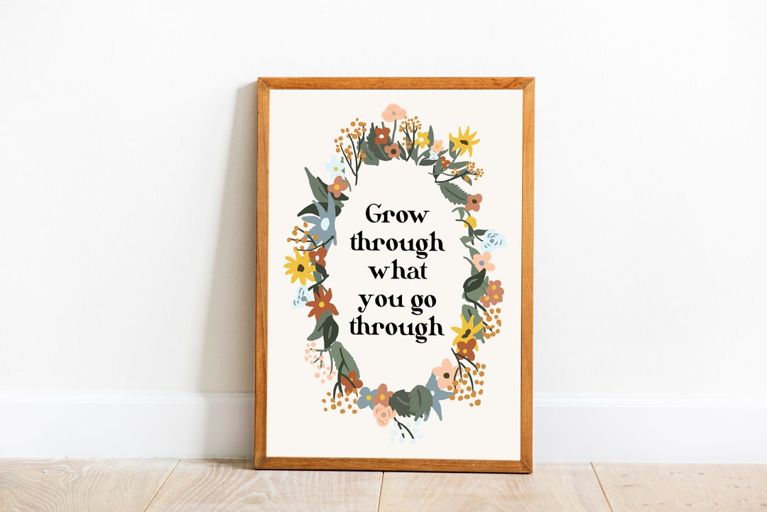 Grow Through What You Go Through Wall Art, Mental Health Art ...