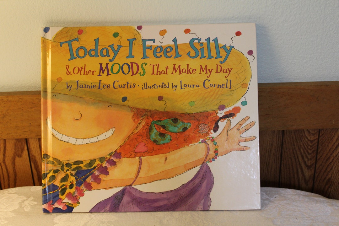 Today I Feel Silly and Other Moods That Make My Day Jamie Lee Curtis ...