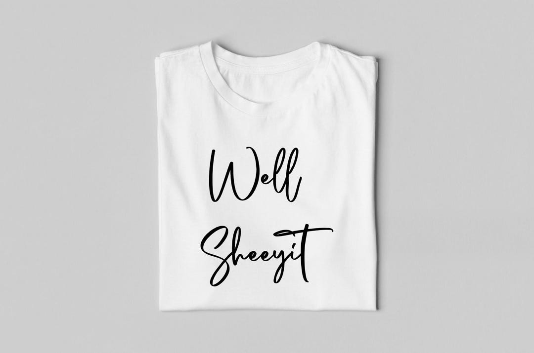 Well Sheeyit SVG PNG | Trendy Western Cut File | Cowgirl Sublimation ...