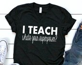 Teacher Shirts I Teach What's Your Superpower Teacher - Etsy