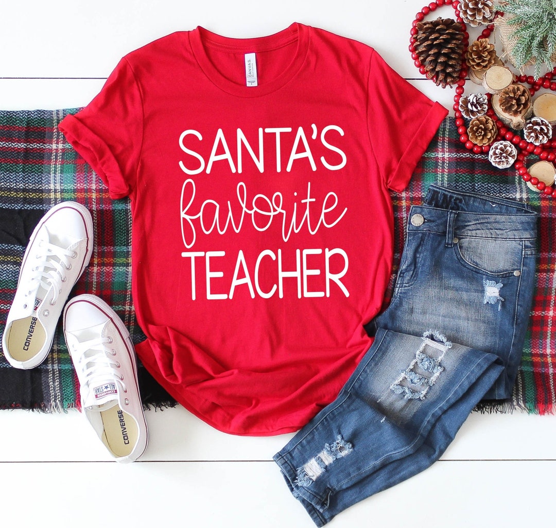 Teacher Christmas Shirts, Santa's Favorite Teacher, Funny Christmas ...
