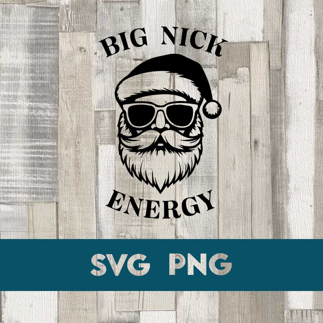 Big Nick Energy Svg, Png - Etsy