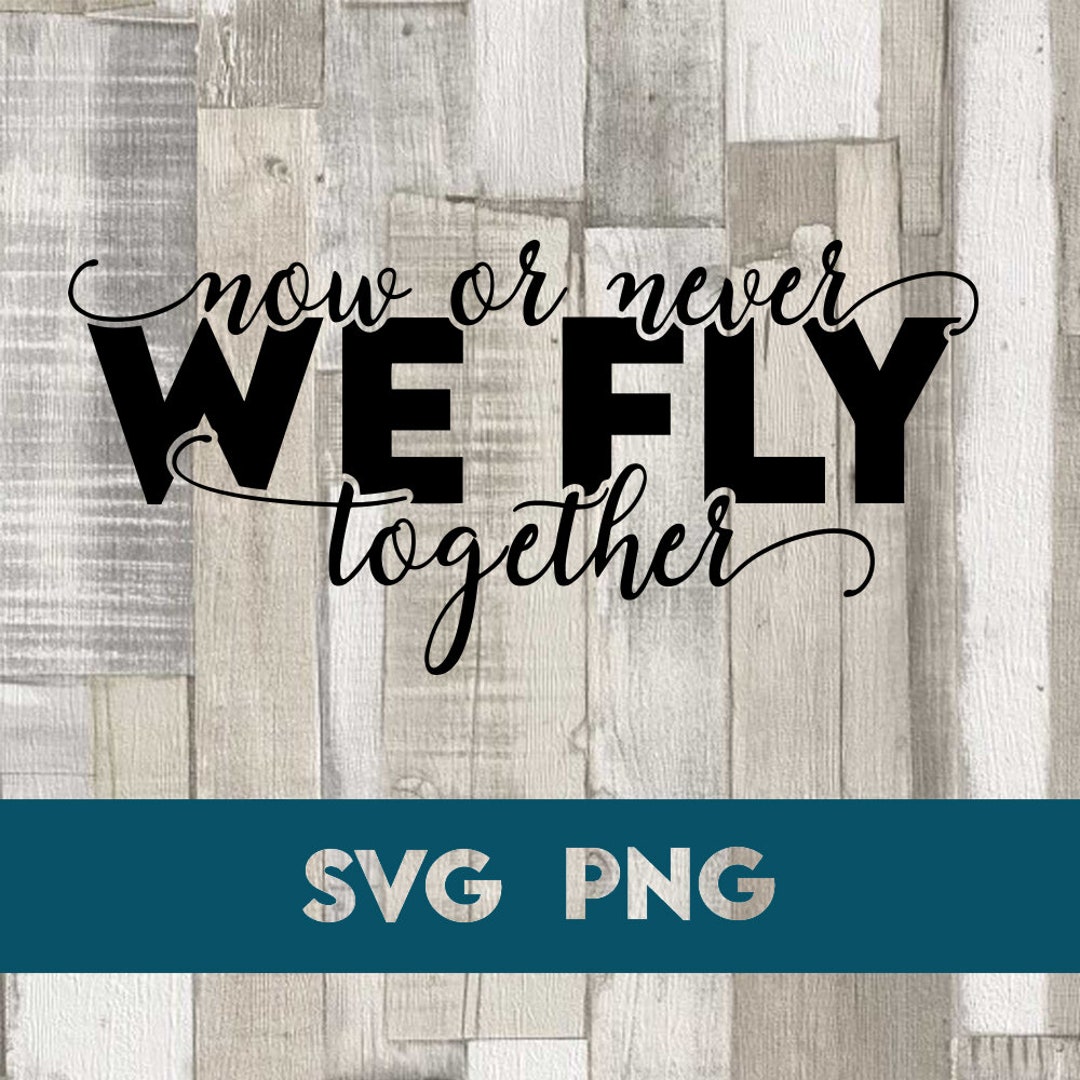 We Fly Together Svg, PNG, Eagles, Jason Kelce Quote, Girls Version - Etsy