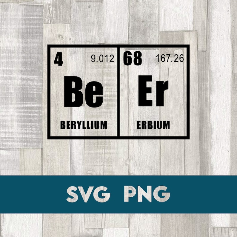 Elemental Beer SVG PNG: Periodic Table Design (digital Download) - Etsy
