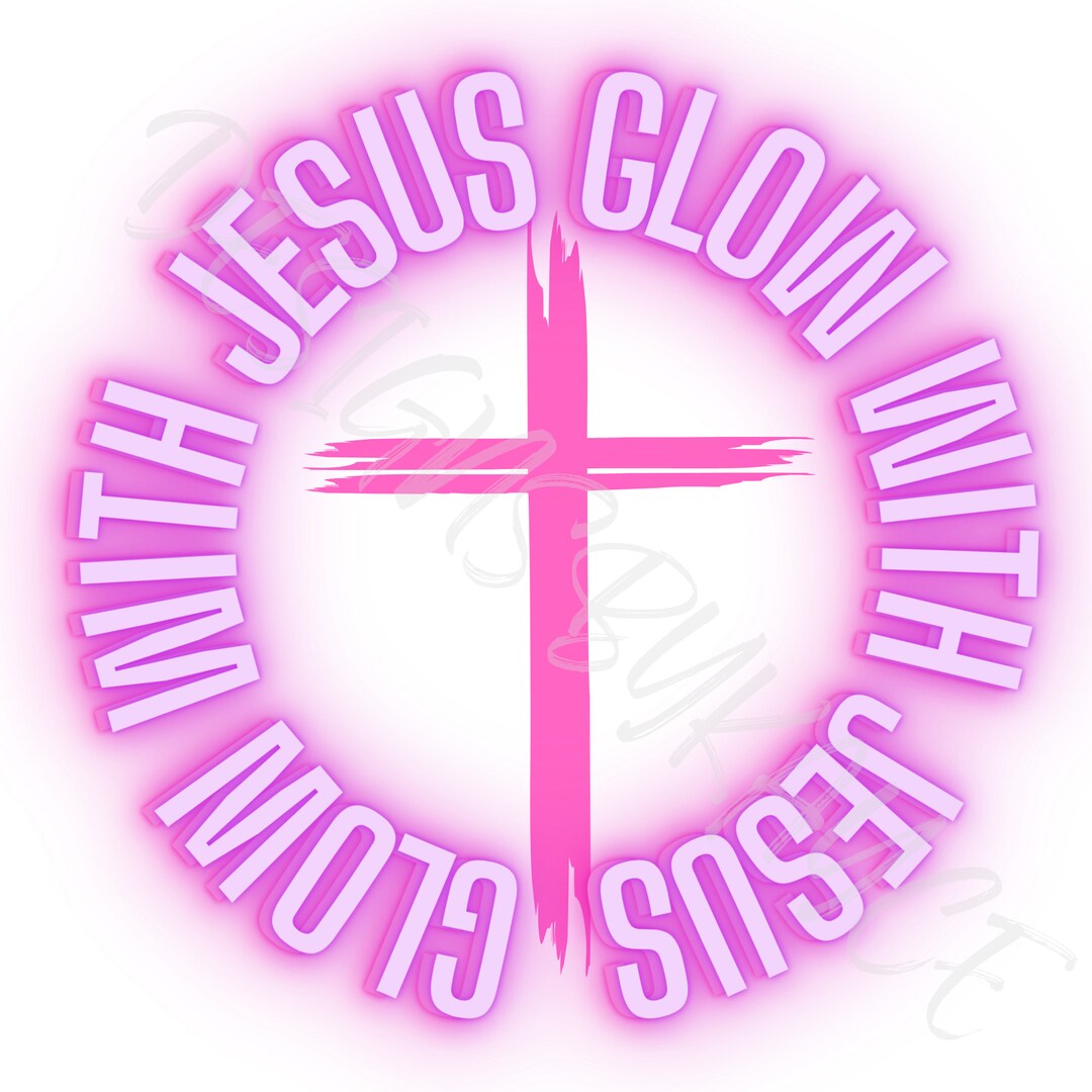 Glow With Jesus - Etsy