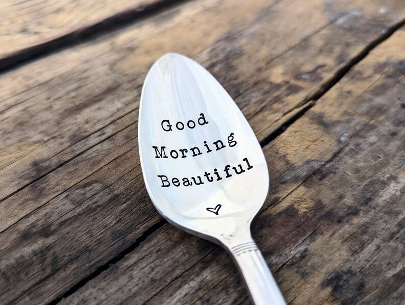 Good Morning Beautiful, Hand Stamped Vintage Spoon, Silver Coffee Spoon ...