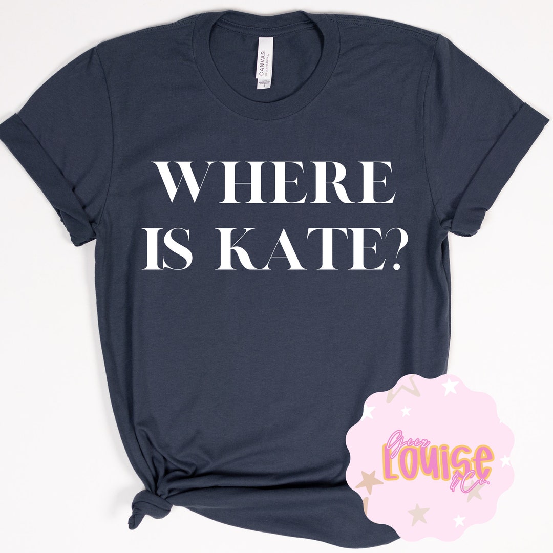 Where is Kate Tshirt Royal Family - Etsy