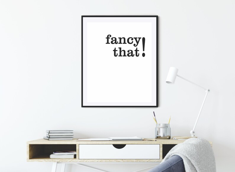 Fancy That Typography Printable Wall Art Word Art | Etsy