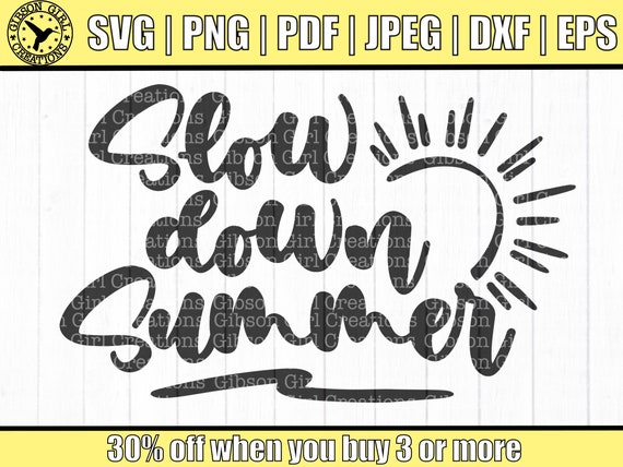 Slow Down Summer Svg Summer Svg Sun Svg Sunshine Svg - Etsy