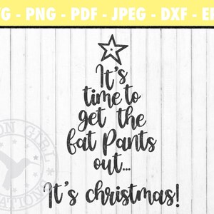 Christmas Svg Funny Christmas Svg Fat Pants Svg Christmas Cut File ...