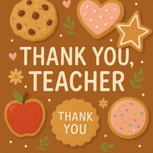 Teacher Appreciation Sign Printable, Cookie-themed Thank You, No Matter ...