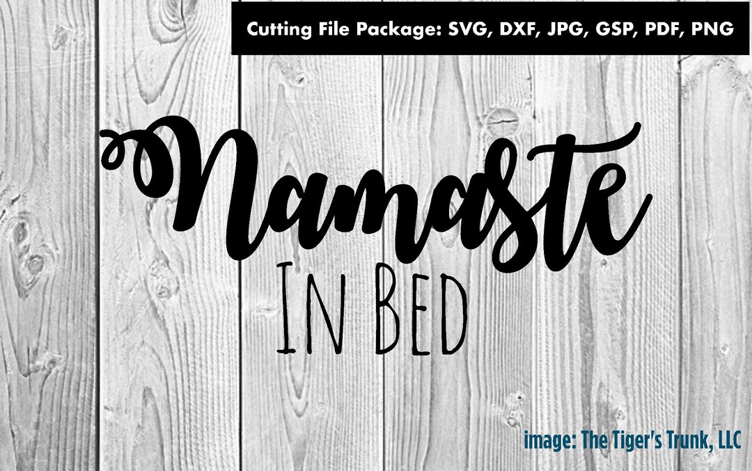 Fun Craft Ideas, Namaste in Bed Cutting Files, Instant Download ...