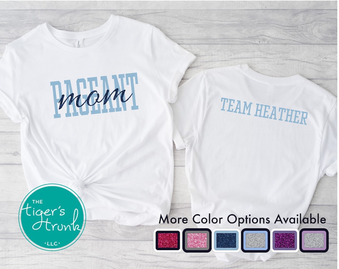 Personalized Pageant Mom Shirt, Pageant Gift for Proud Mom, Pageant ...