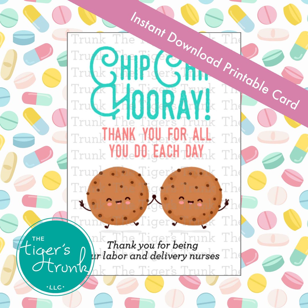 Labor and Delivery Nurse Printable Card, Chip Chip Hooray Cookie Thank ...