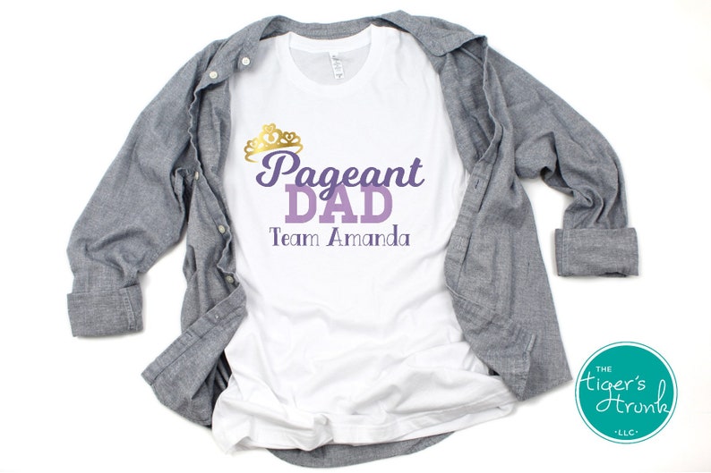 Pageant Dad Shirt Pageant Day Shirt Father's Day Gift | Etsy