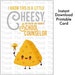 Cheesy Card, School Counselor Week, Counselor Appreciation Week, School ...