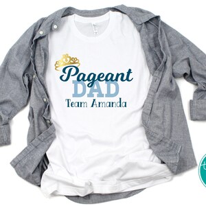 Pageant Dad Shirt, Pageant Day Shirt, Grandparents Day Gift for Dad ...