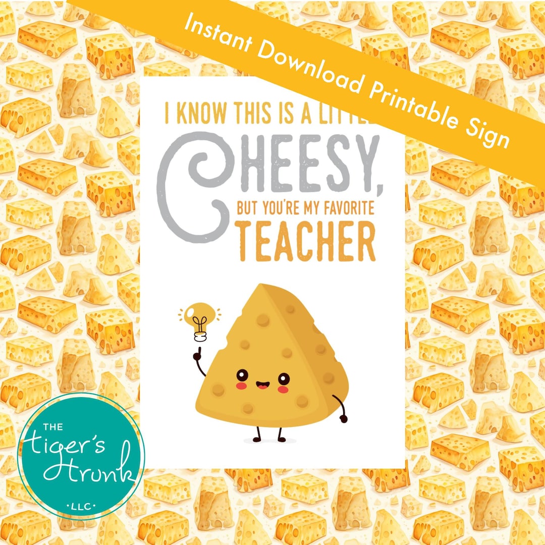 Teacher Appreciation Sign Printable, Cheesy Pun Instant Download PDF ...