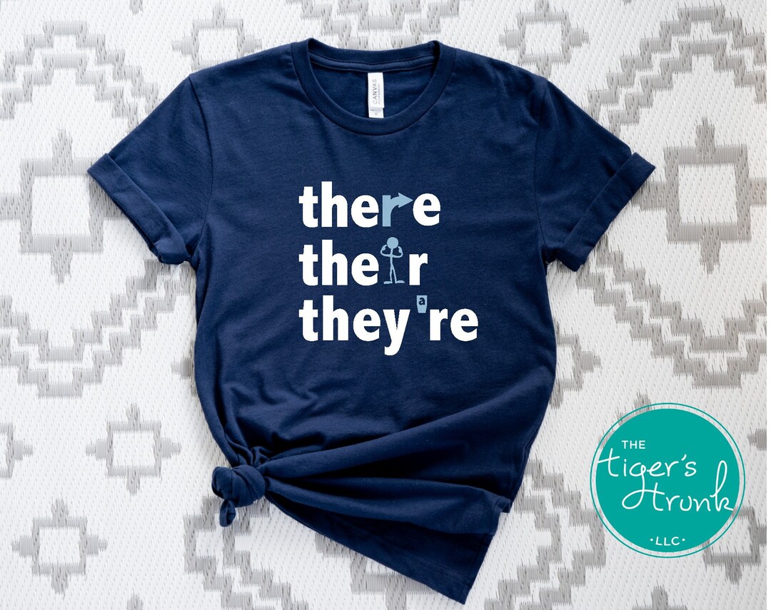 Grammar Gifts for Teachers, There Their They're Shirt, Grammar Police ...