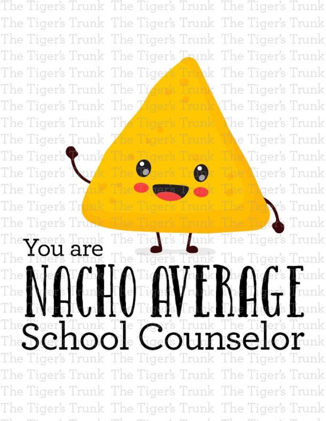 Nacho Average School Counselor Appreciation Printable Sign, Nacho Theme ...