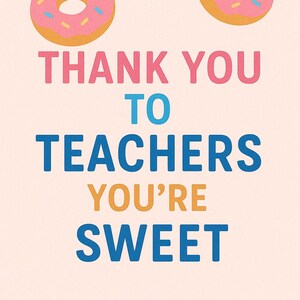 Teacher Appreciation Tags Printable, Donut-themed Thank You, I Donut ...