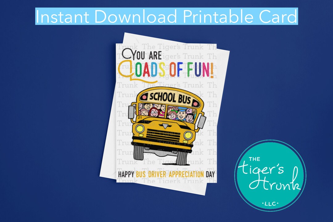 Printable Digital Card for Bus Driver Gift, You Are Loads of Fun ...