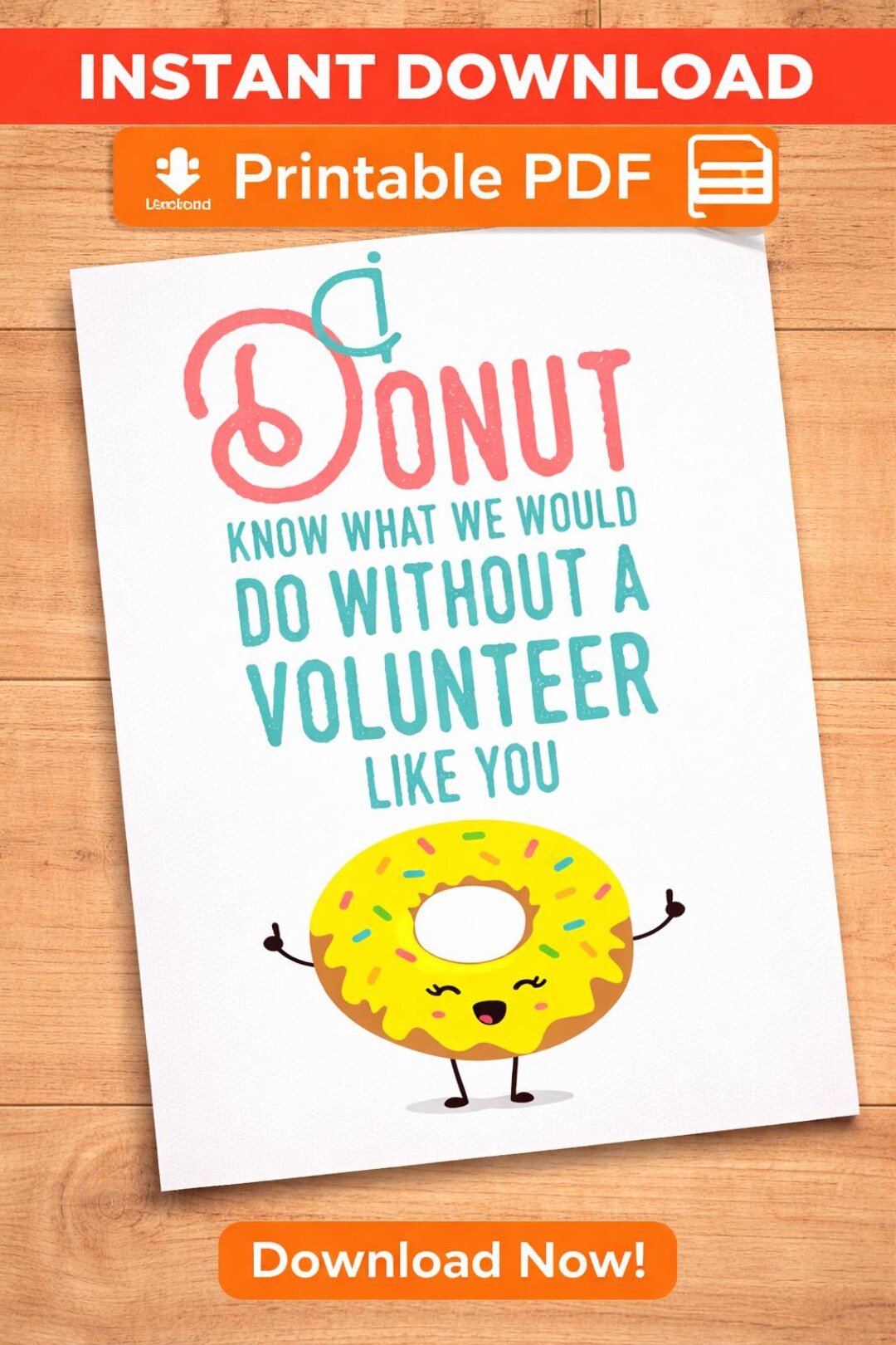 I Donut Know What We Would Do Without a Volunteer Like You Printable ...
