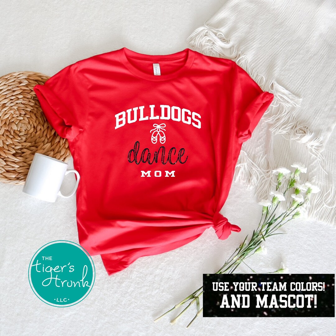 Personalized Dance Mom Shirt, Custom Team Colors, Team Mascot Shirt ...
