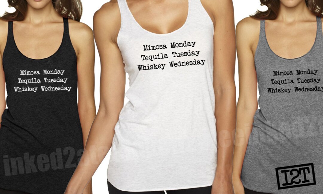 Mimosa Monday Tequila Tuesday Whiskey Wednesday Tank Top - Etsy