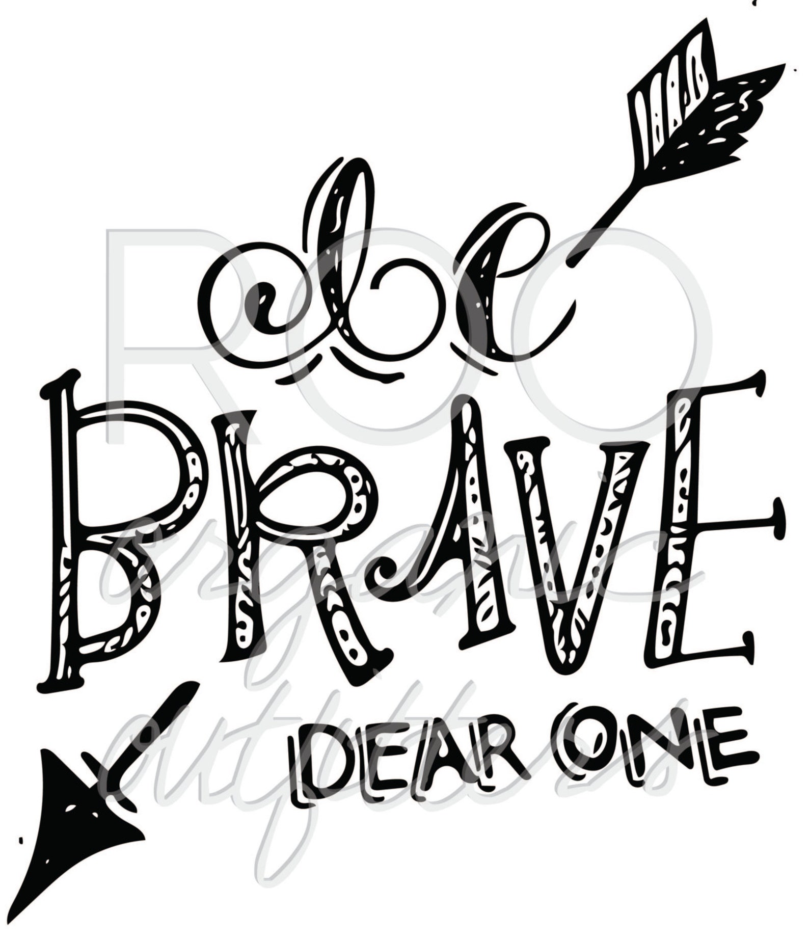 INSTANT DOWNLOAD- "be Brave Dear One" Digital Printable Black and White ...