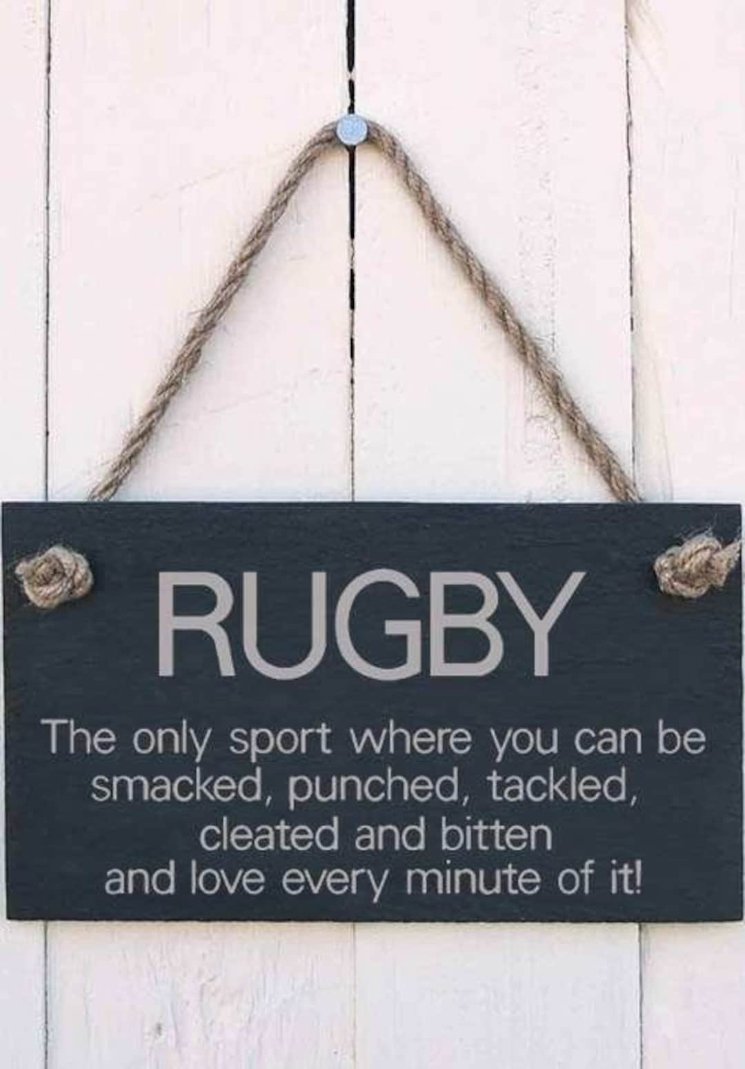 Rugby Sign - Rugby the Only Sport Where You Can Be Smacked Punched ...