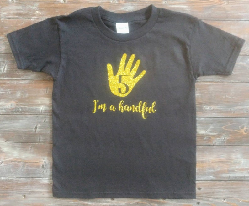 I'm a Handful / Turning 5 Shirt / Fifth Birthday Shirt / - Etsy