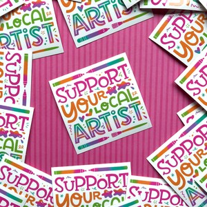 Support Your Local Artist Vinyl Sticker Rainbow - Etsy