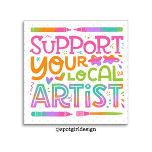Support Your Local Artist Vinyl Sticker Rainbow - Etsy