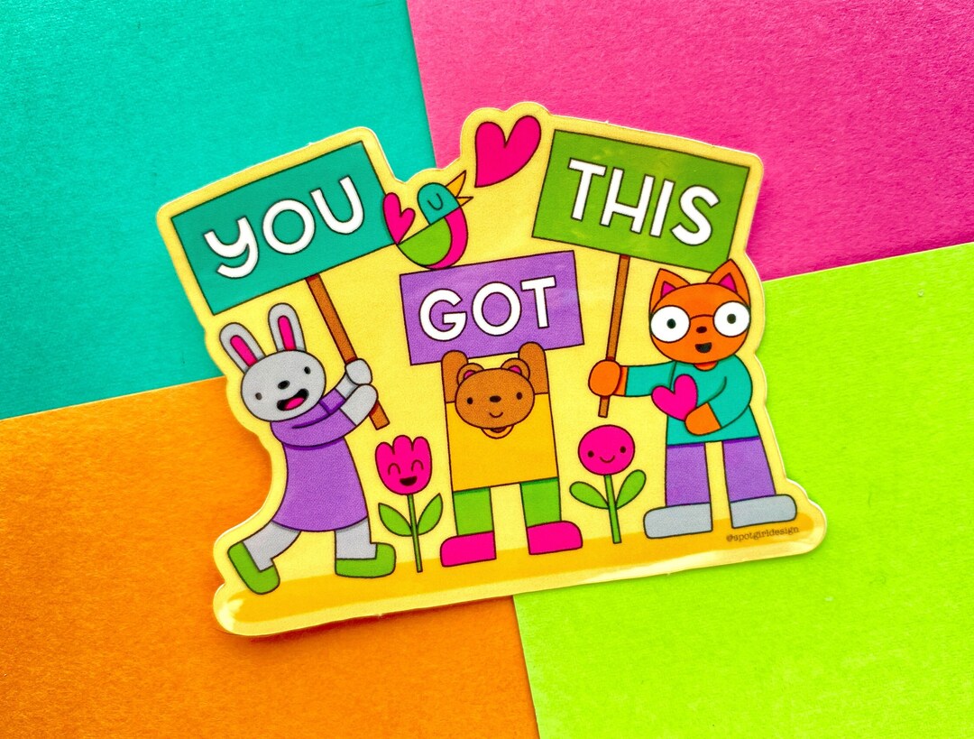 You Got This Friends | Vinyl Sticker - Etsy