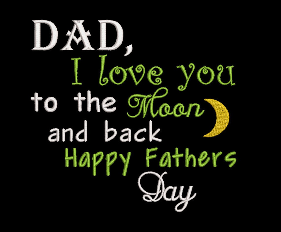 Dad I Love You to the Moon and Back..happy Fathers Day - Etsy
