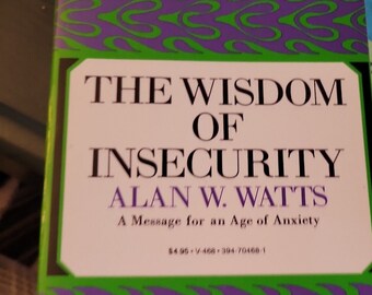 Alan Watts the Wisdom of Insecurity 50s Printing Paperback A Vintage ...