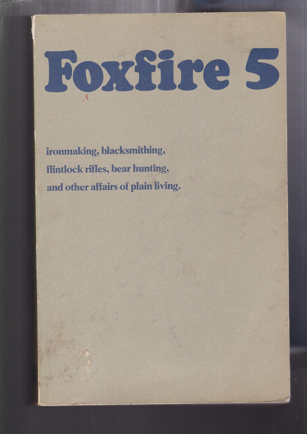 FIRST PRINTING_ Foxfire 5. Classic 1979 Paperback in Near-mint ...