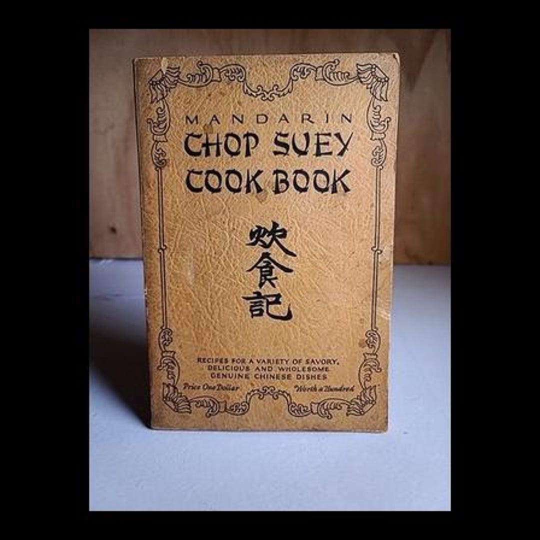 1928 Mandarin Chop Suey Cook Book, Pacifiic Trading Company, 1928 ...