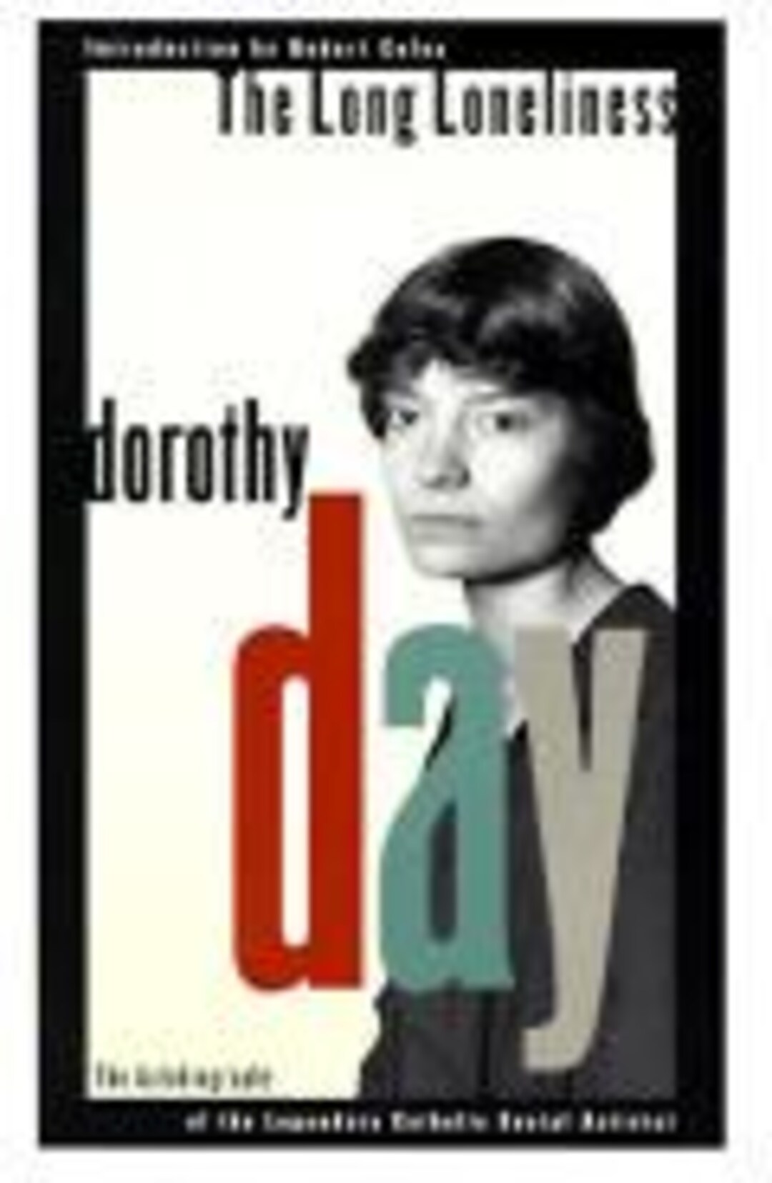 The Long Loneliness: Dorothy Day Autobiography. Very Good Condition ...